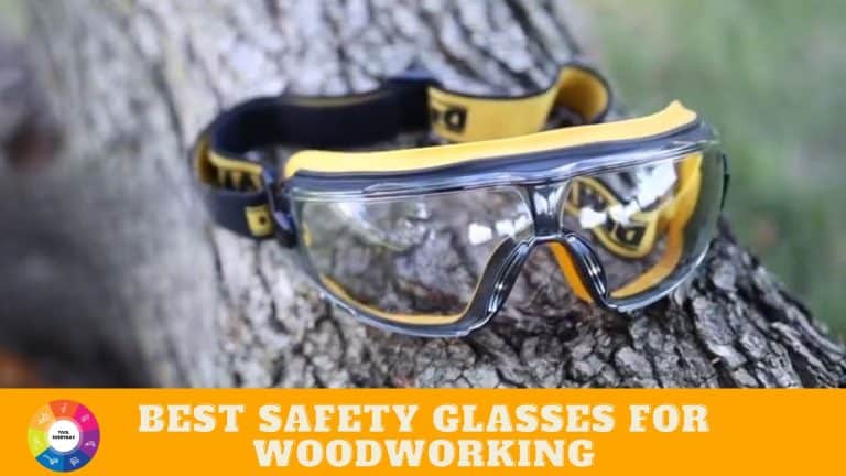 The 5 Best Safety Glasses For Woodworking - Tool Everyday